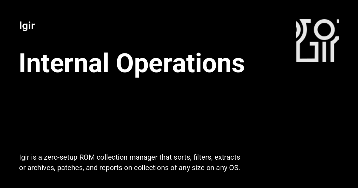 Internal Operations - Igir