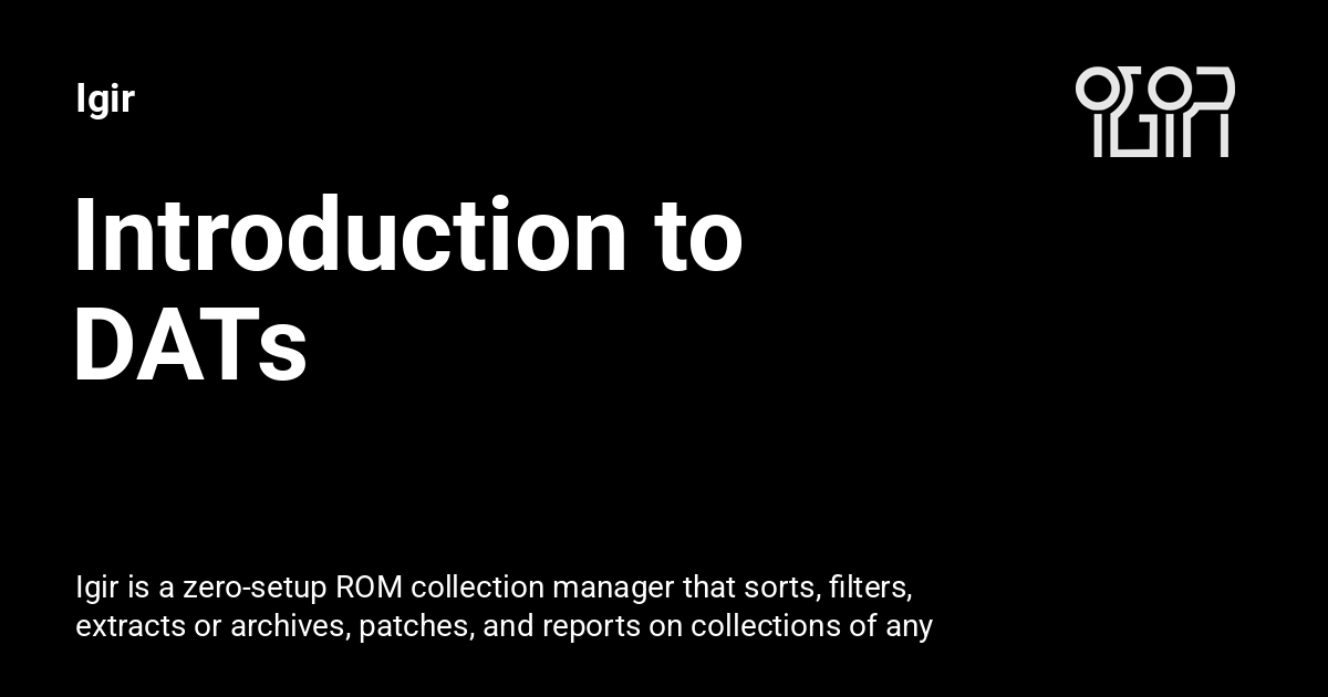 Introduction to DATs - Igir