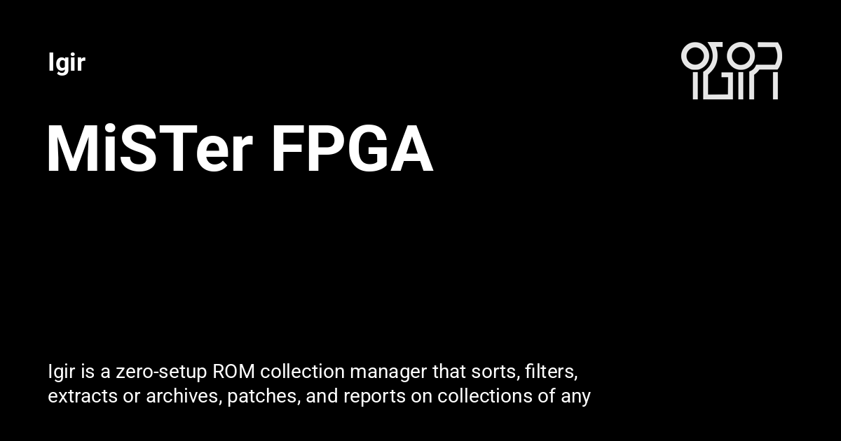 MiSTer FPGA - Igir